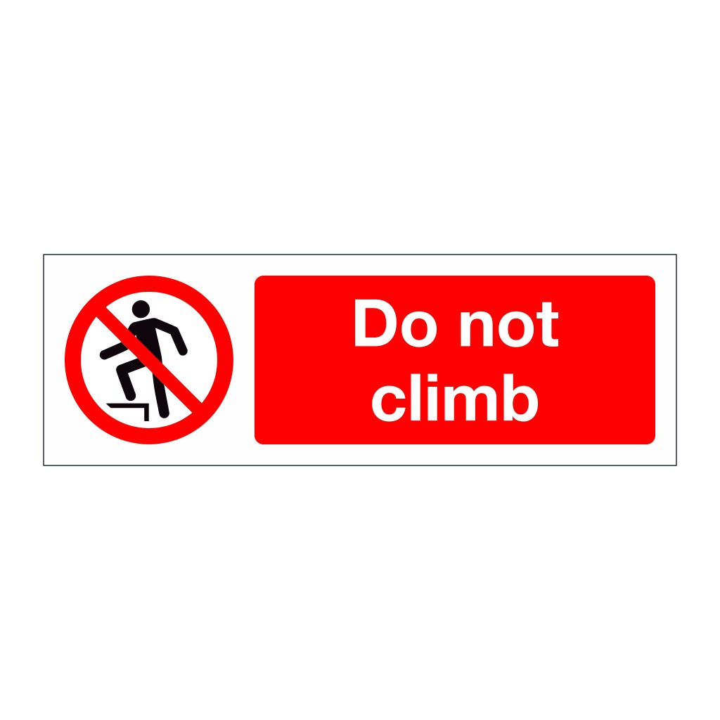 Do not climb sign | British Safety Signs