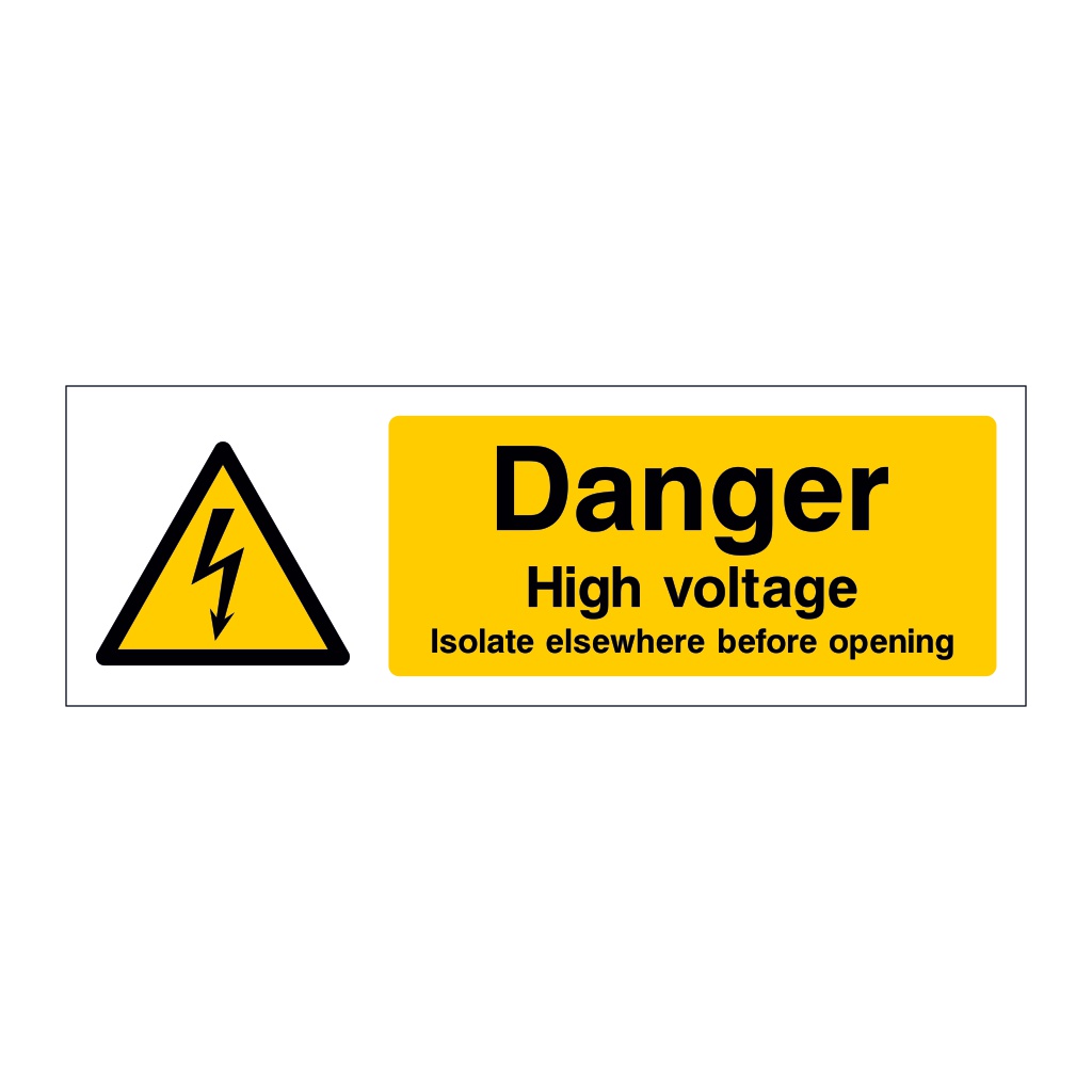Danger High voltage Isolate elsewhere before opening sign | British ...