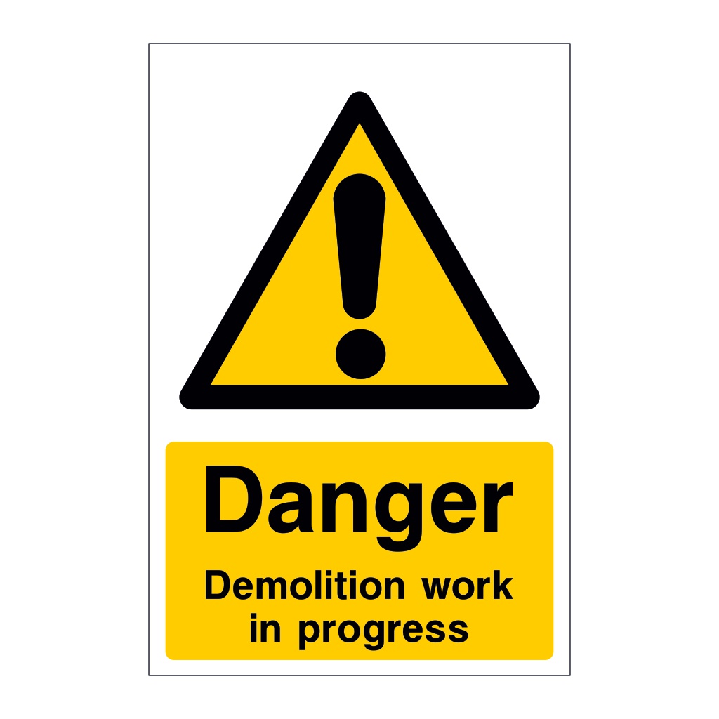 Danger Demolition work in progress sign | from British Safety Signs