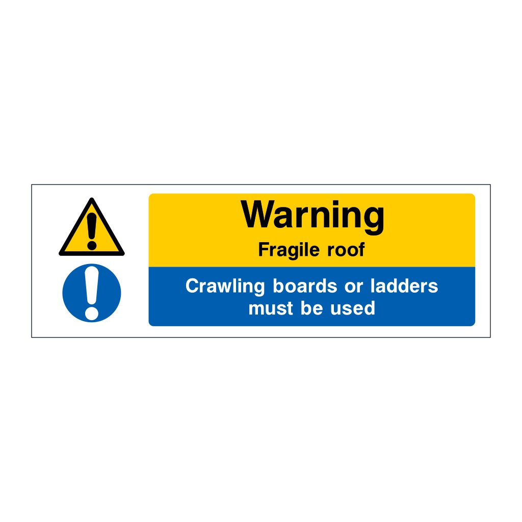 Warning Fragile roof Crawling boards or ladders must be used sign ...