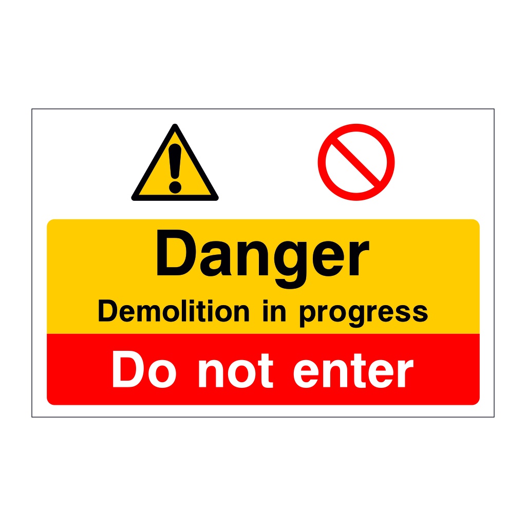 Danger Demolition in progress Do not enter sign | British Safety Signs