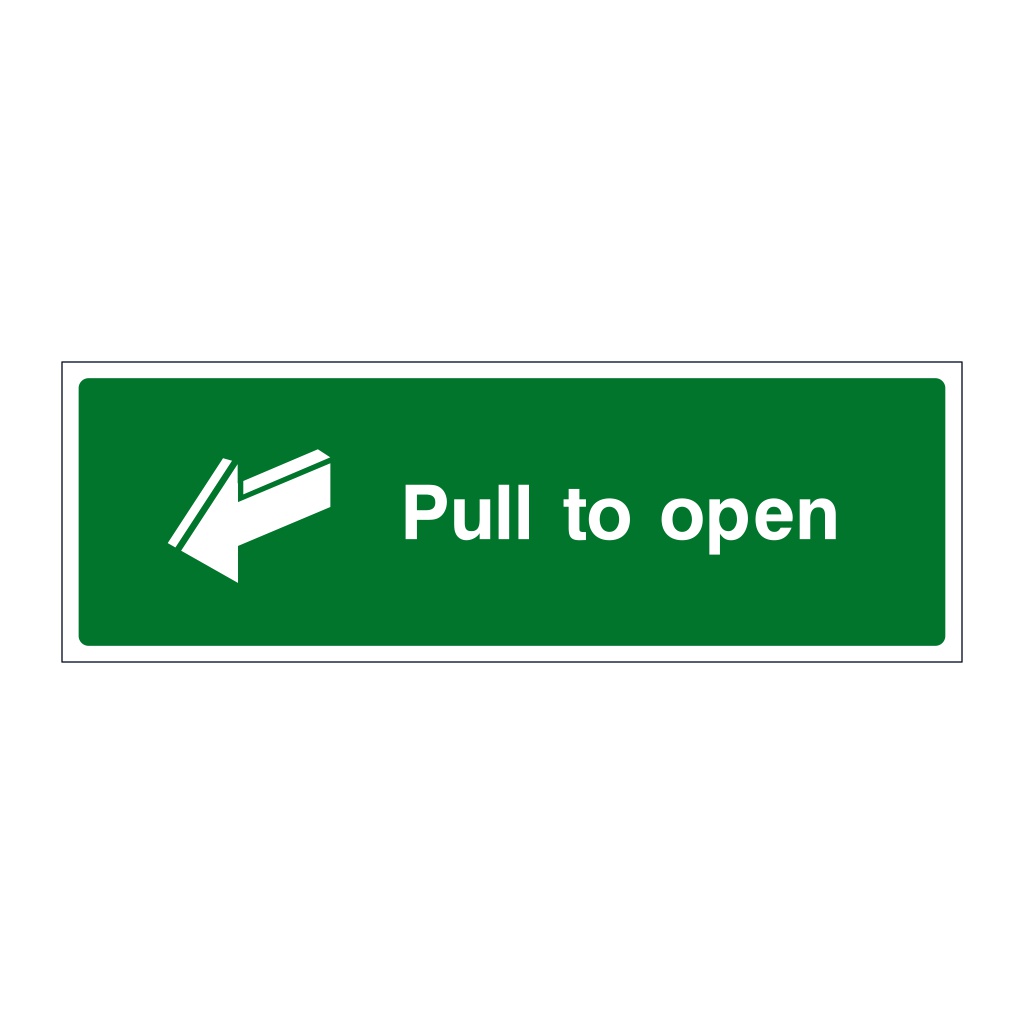 Pull to open sign | Manufactured by British Safety Signs