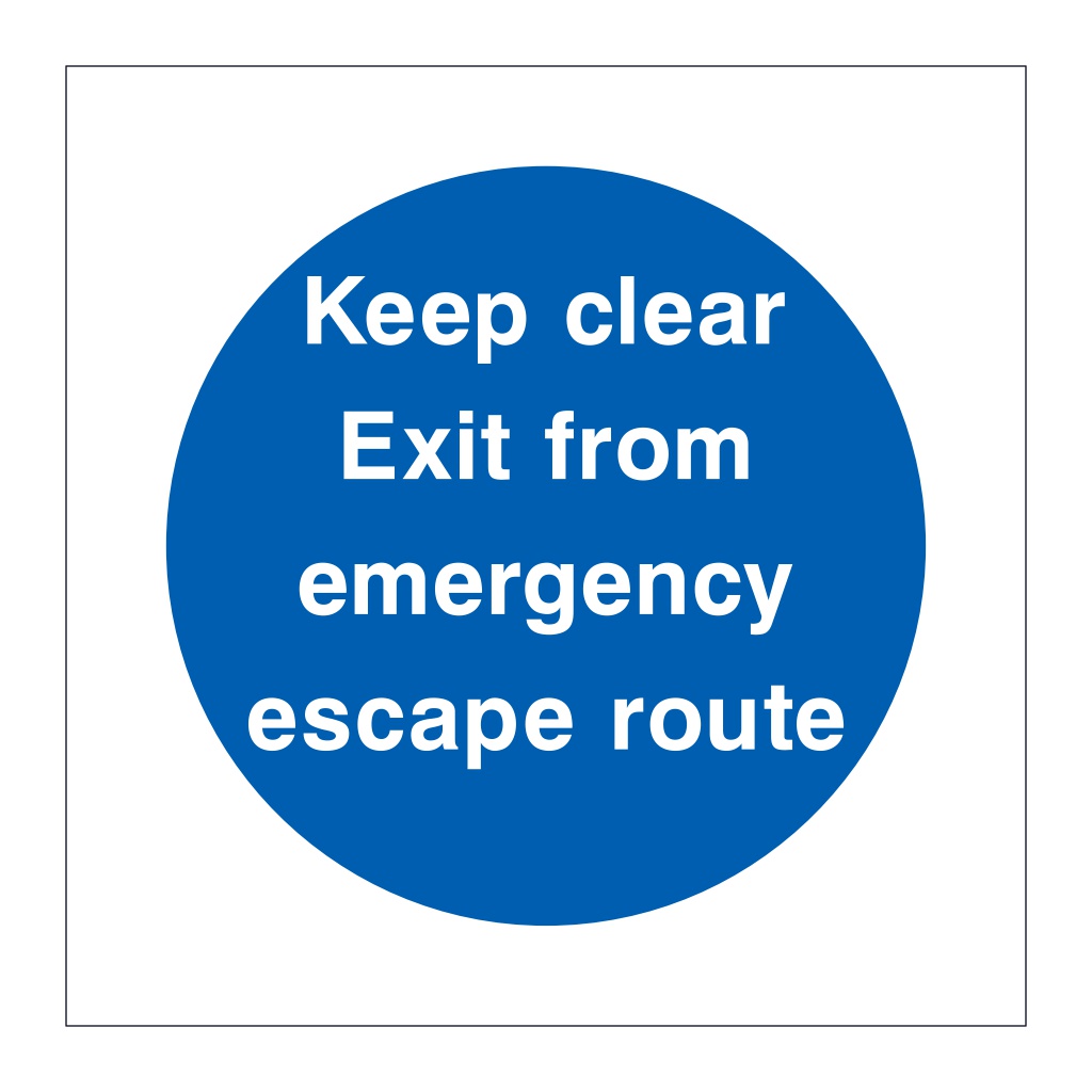 Keep clear Exit from emergency escape route sign | British Safety Signs