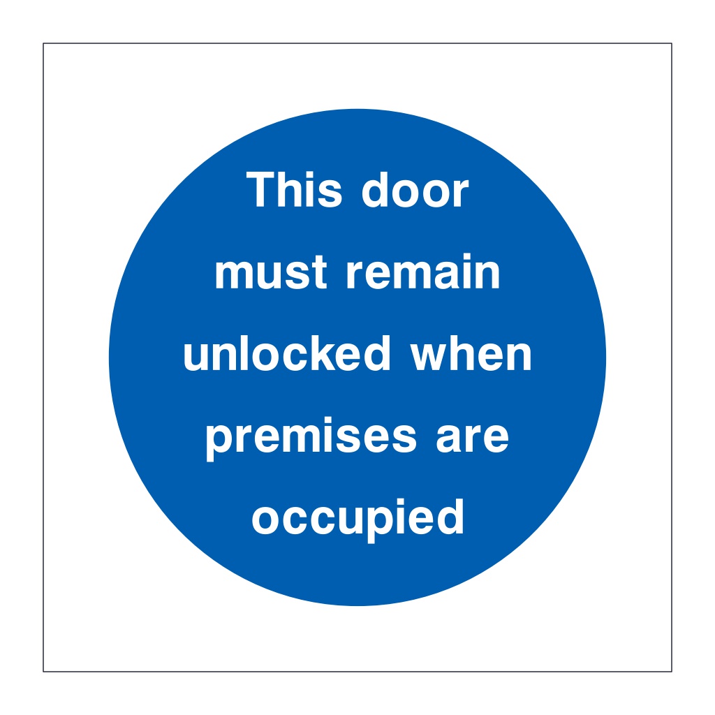 This door must remain unlocked when premises are occupied sign ...