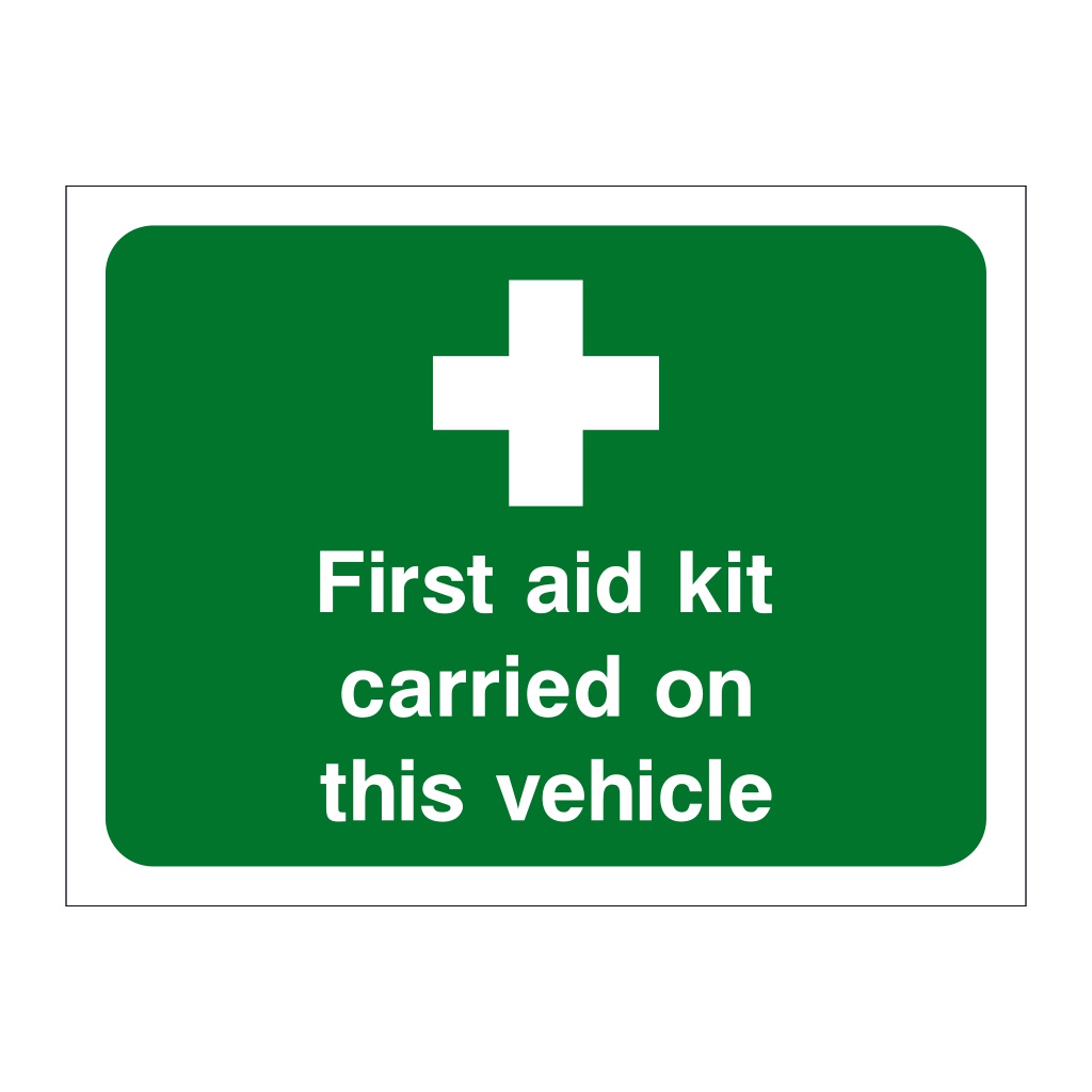 First aid kit carried on this vehicle sign | British Safety Signs