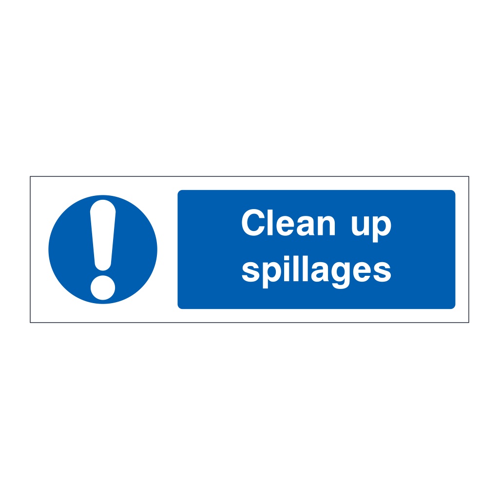 Clean up spillages sign | Manufactured by British Safety Signs