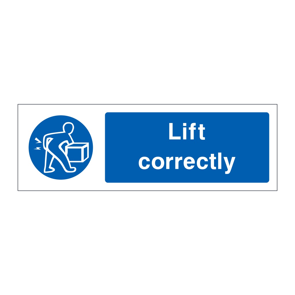 Lift correctly sign | British Safety Signs