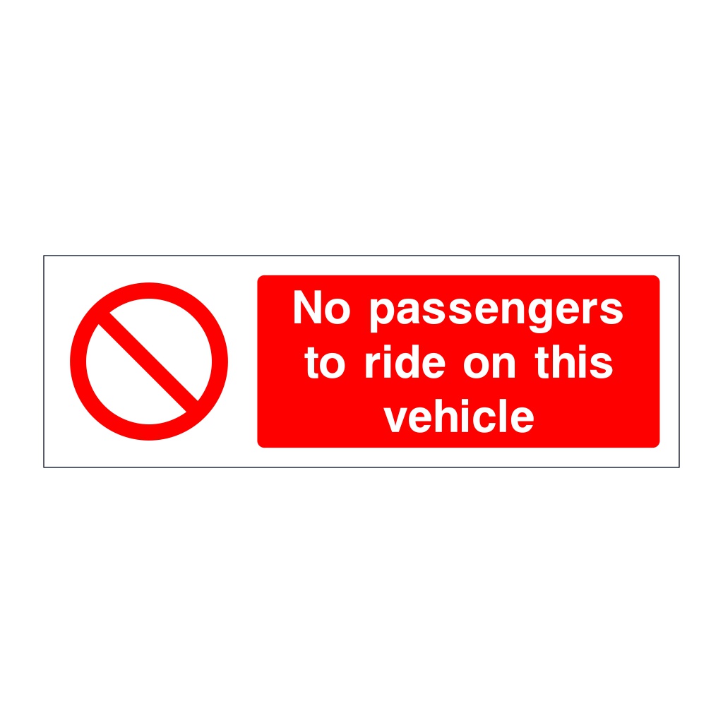 No passengers to ride on this vehicle sign | British Safety Signs