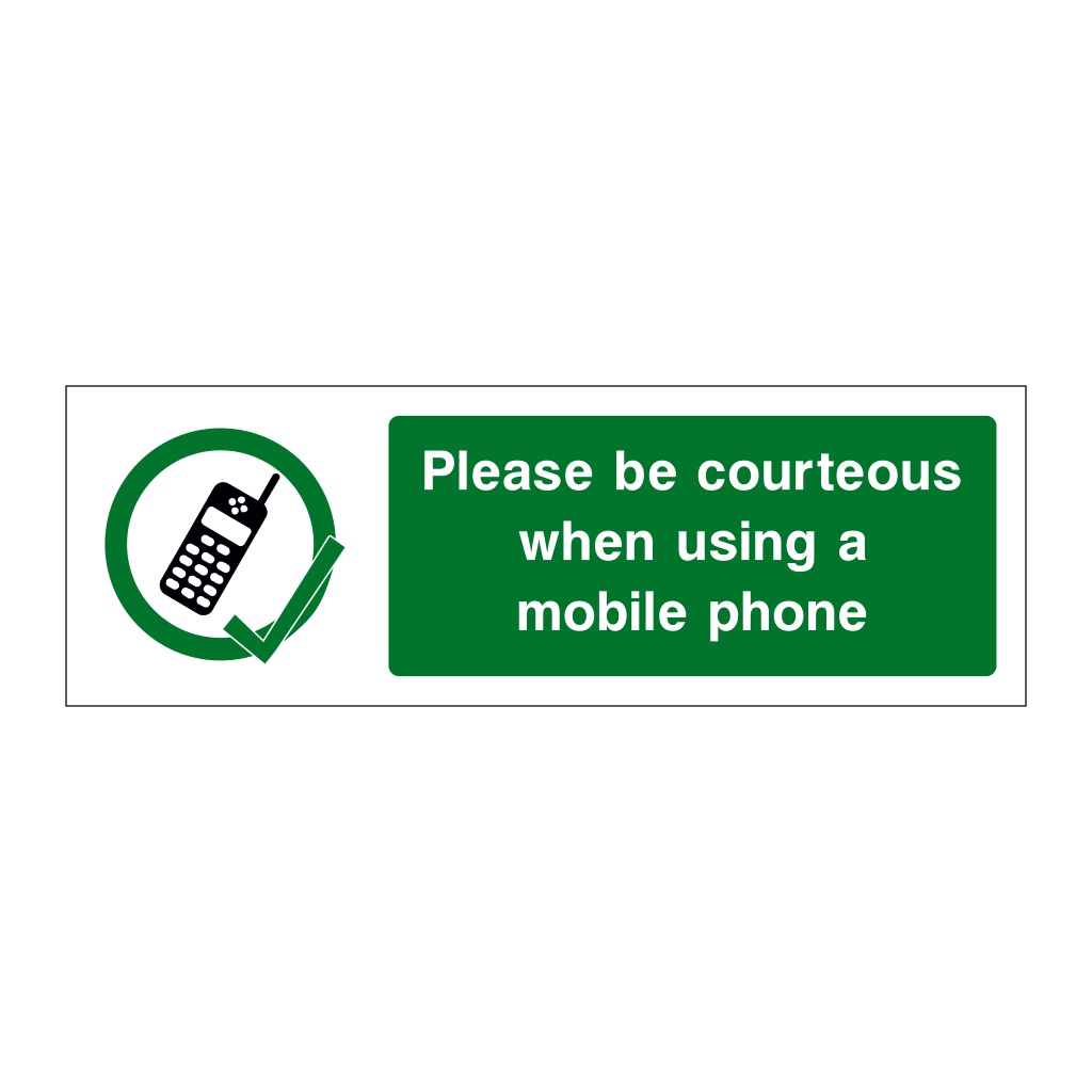 Please be courteous when using a mobile phone sign | British Safety Signs