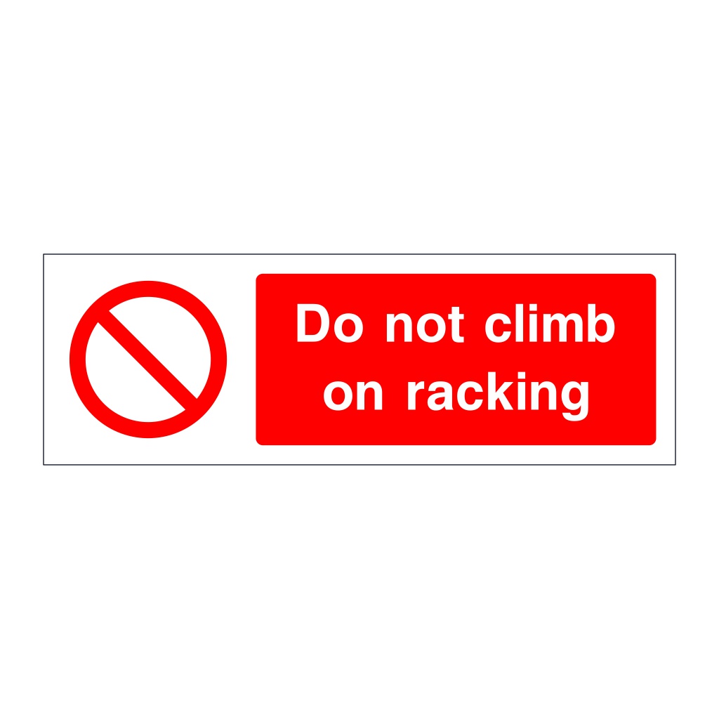 Do not climb on racking sign | British Safety Signs
