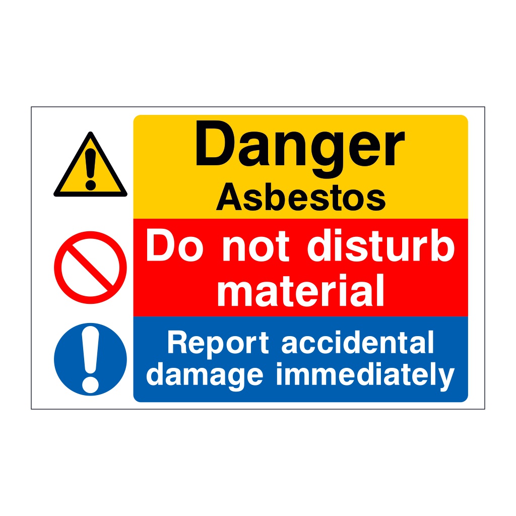 Danger Asbestos Do not disturb material Report accidental damage sign ...