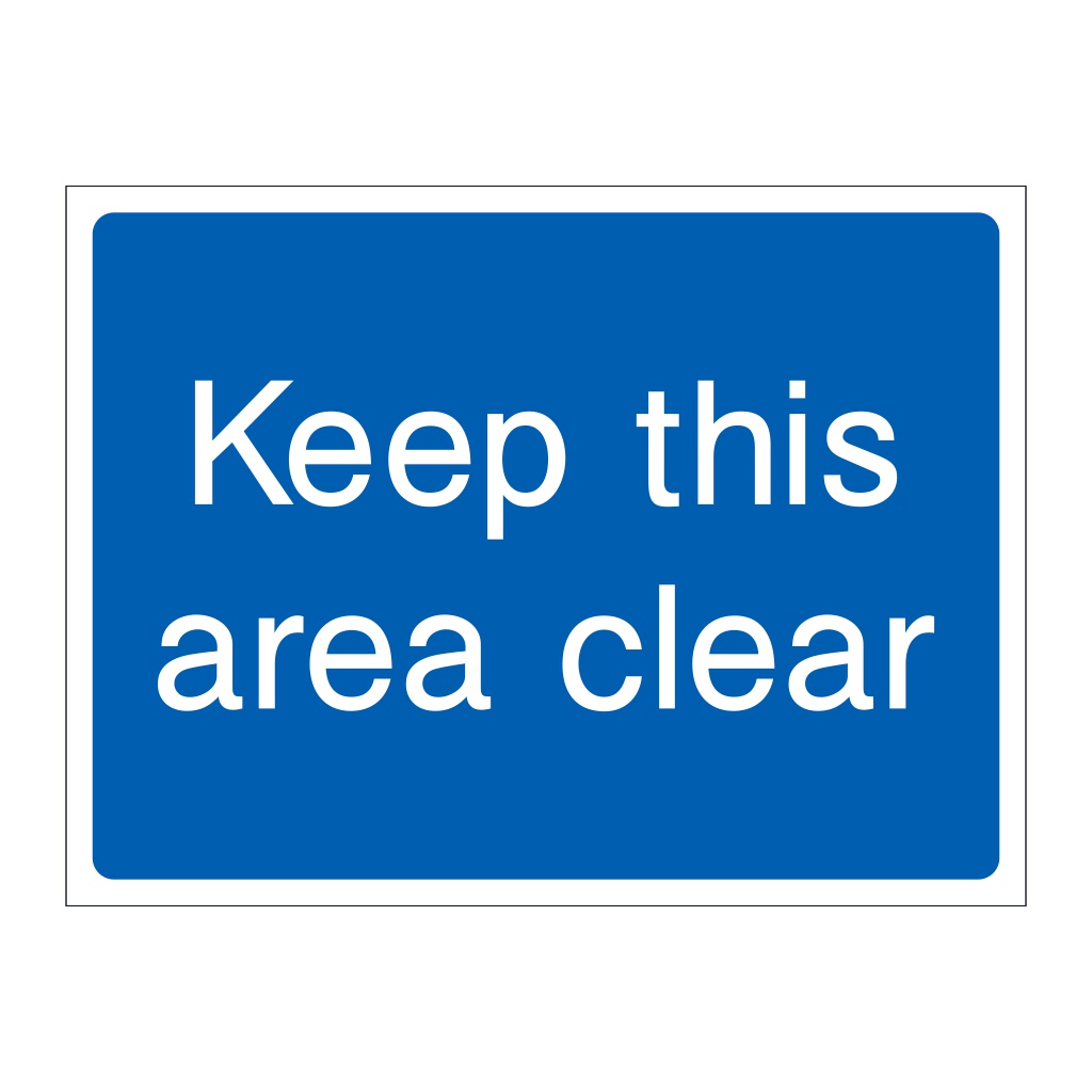 Keep this area clear sign | British Safety Signs