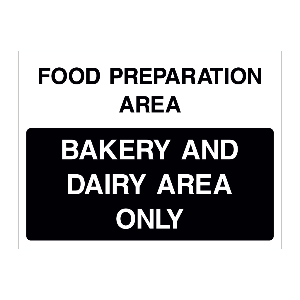 Bakery and dairy area only sign | Manufactured by British Safety Signs