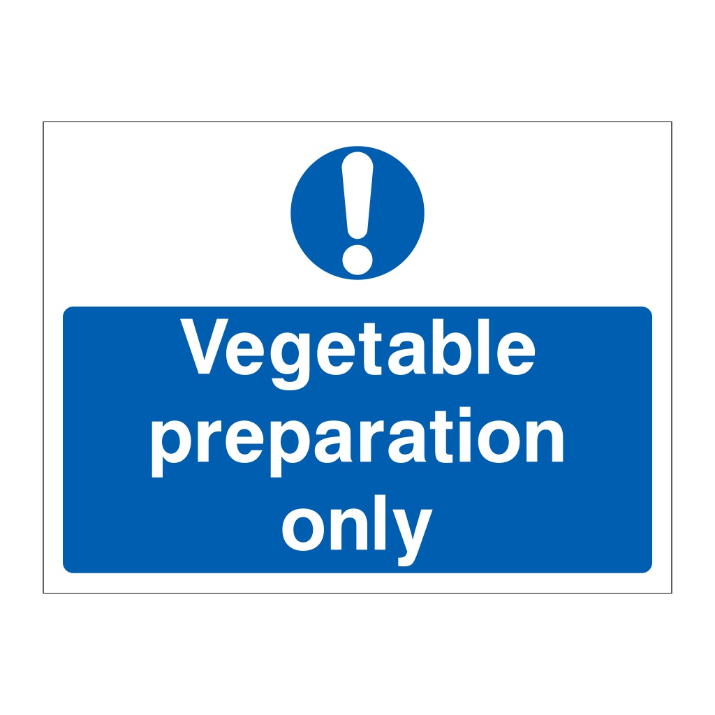 Vegetable preparation only sign | by British Safety Signs