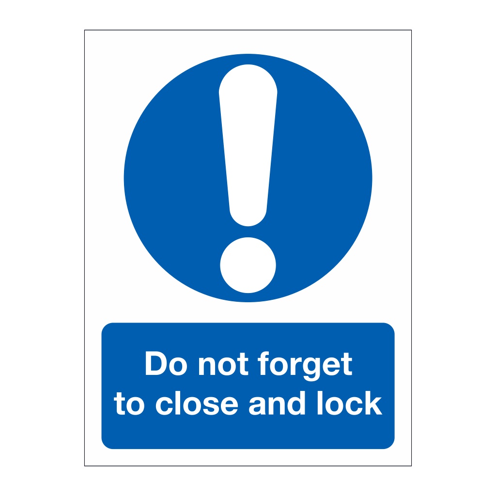 Do not forget to close and lock sign | British Safety Signs
