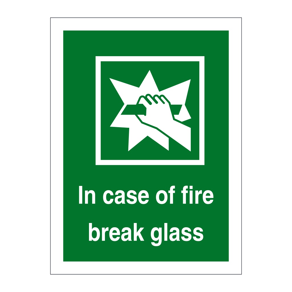 In case of fire break glass sign | British Safety Signs