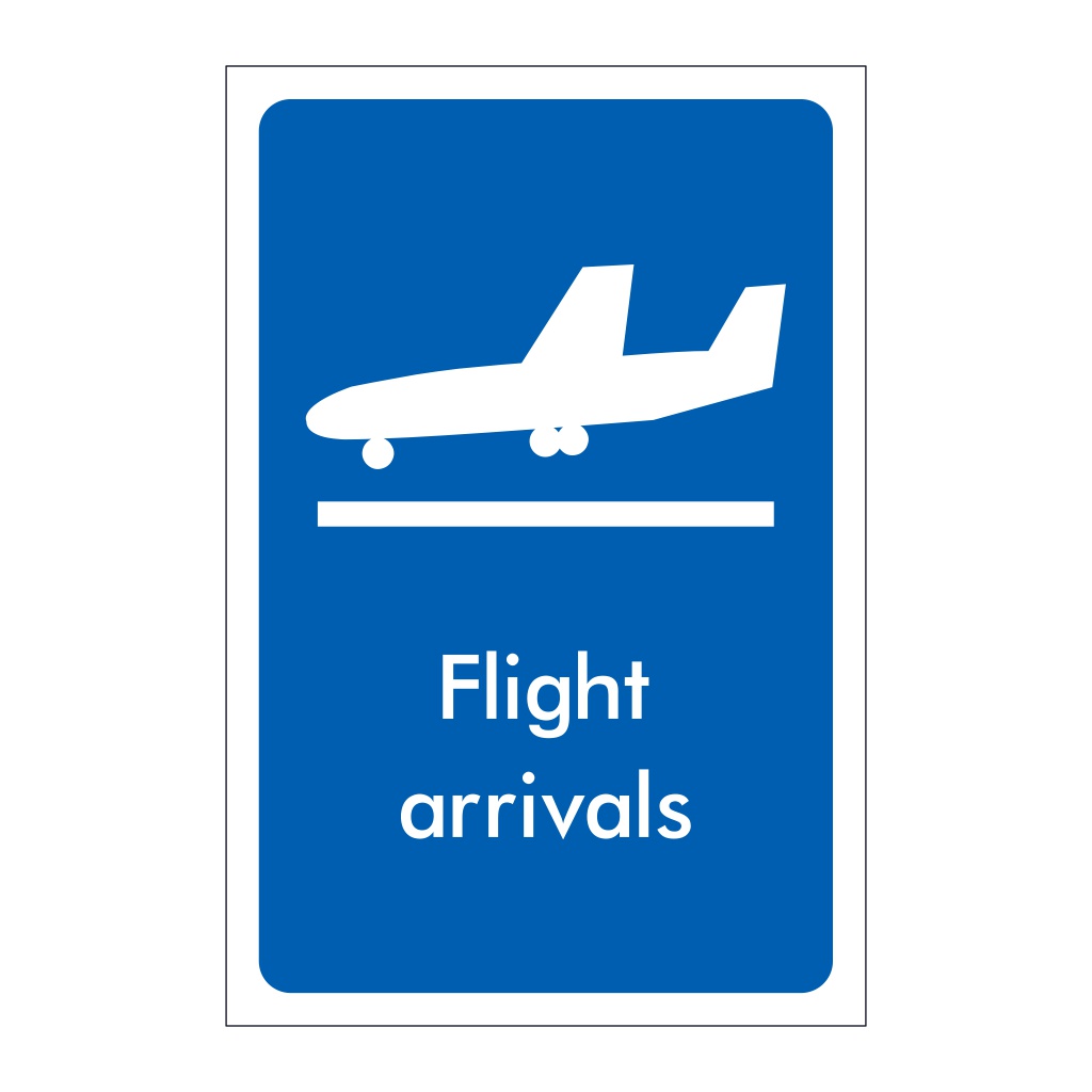 Flight arrivals sign | British Safety Signs