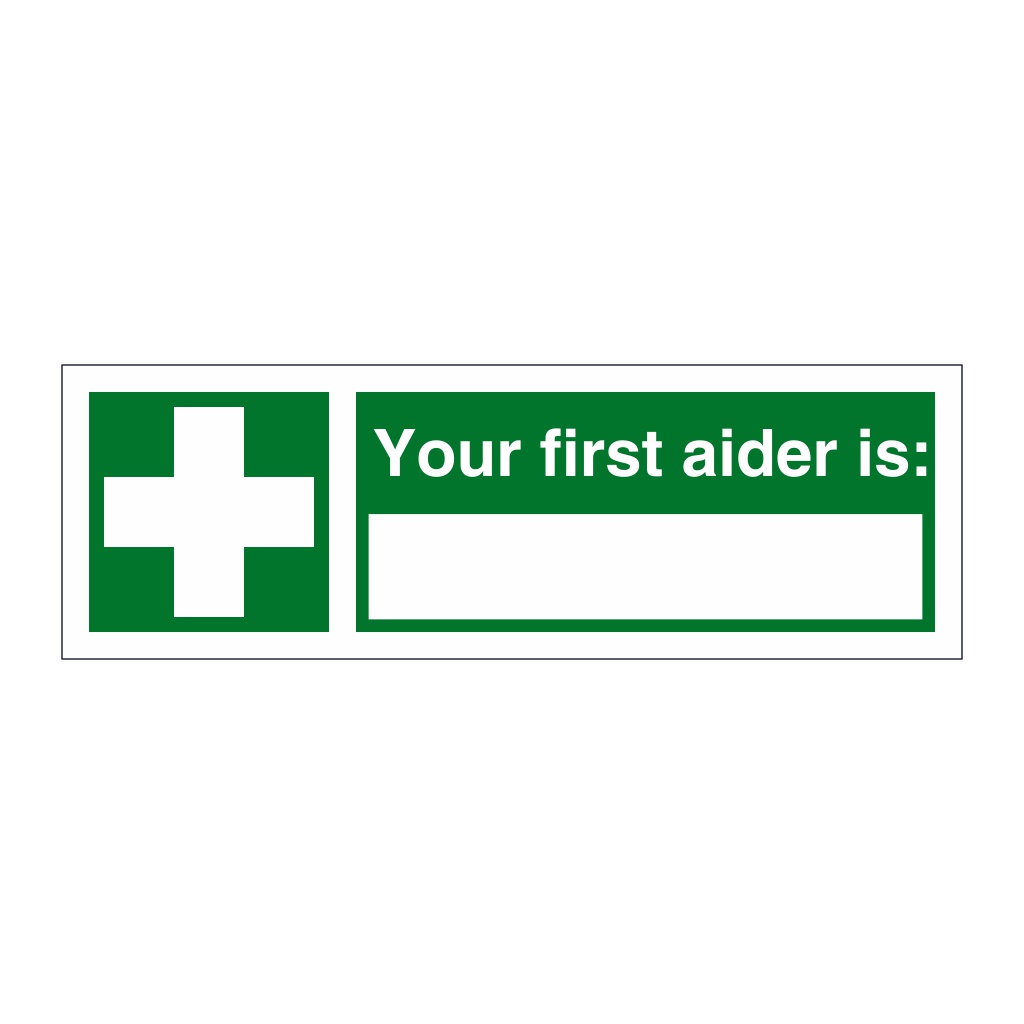 Your first aider is sign | Manufactured by British Safety Signs