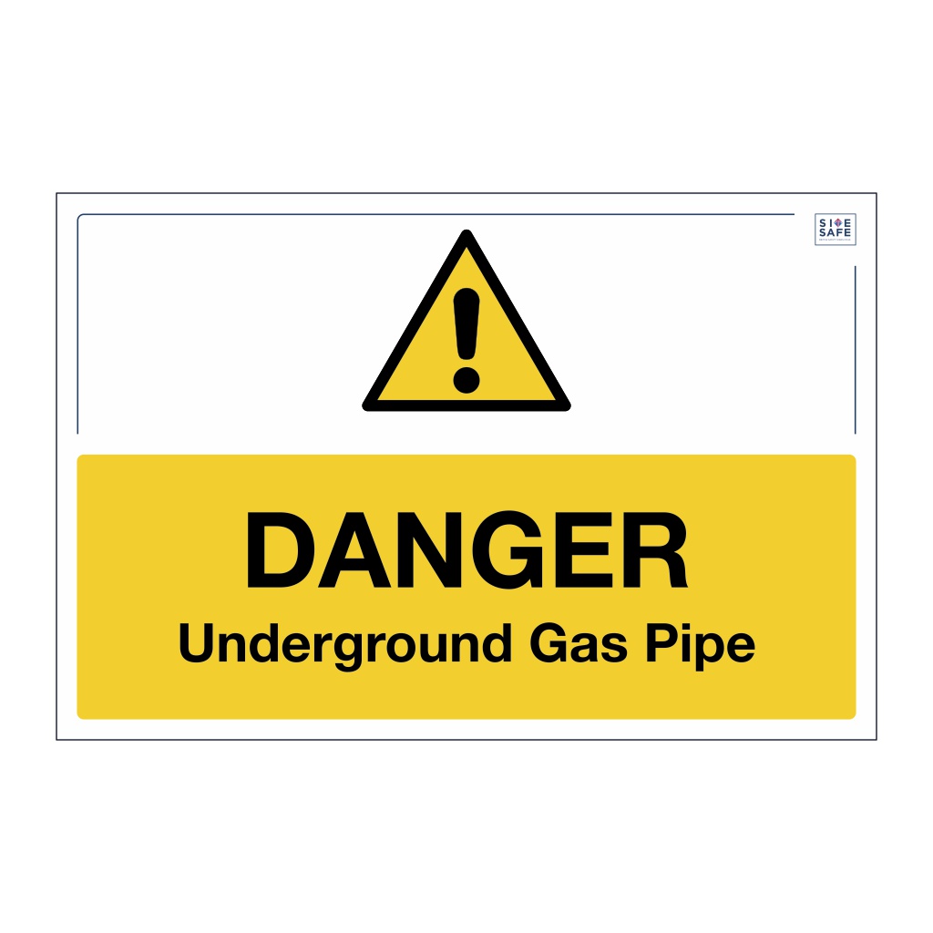 Site Safe - Danger Underground Gas Pipe sign | British Safety Signs