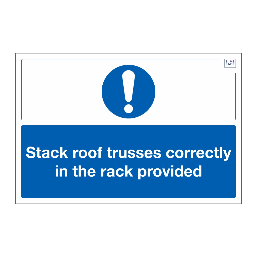 Stack Roof Trusses correctly sign | British Safety Signs