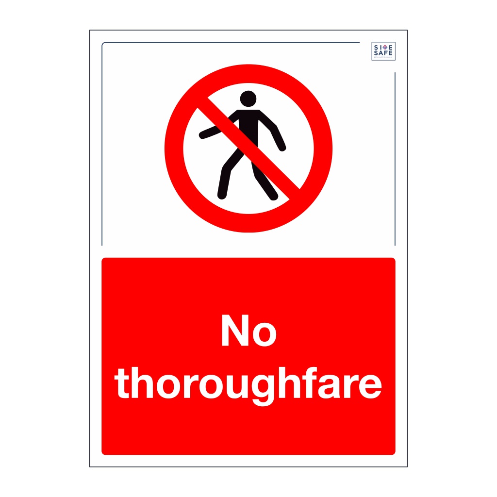 Site Safe - No thoroughfare sign | British Safety Signs