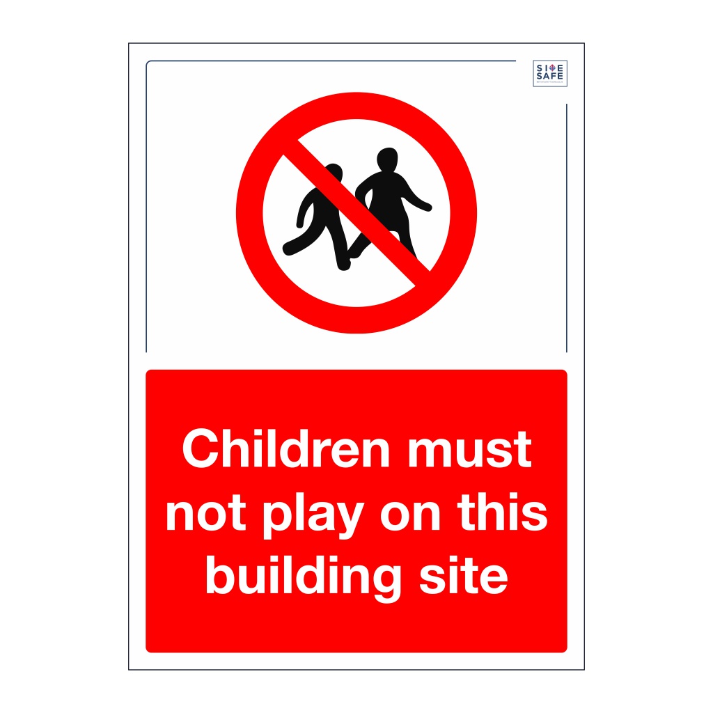 Children must not play on this building site | British Safety Signs