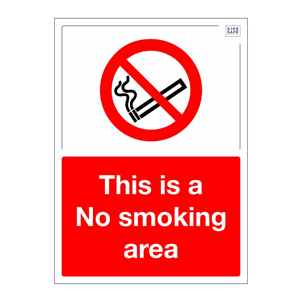 Site Safe - This is a no smoking area sign | British Safety Signs