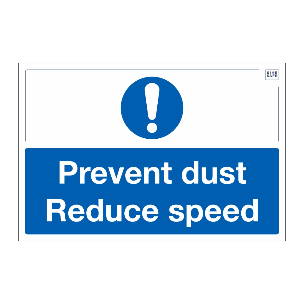Site Safe - Prevent dust reduce speed sign | British Safety Signs