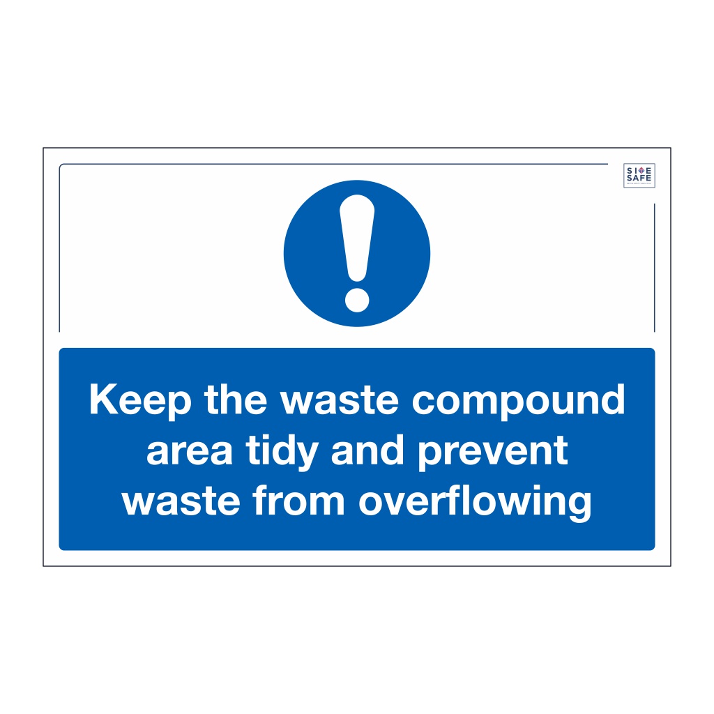 Site Safe - Keep waste compound area tidy sign | British Safety Signs