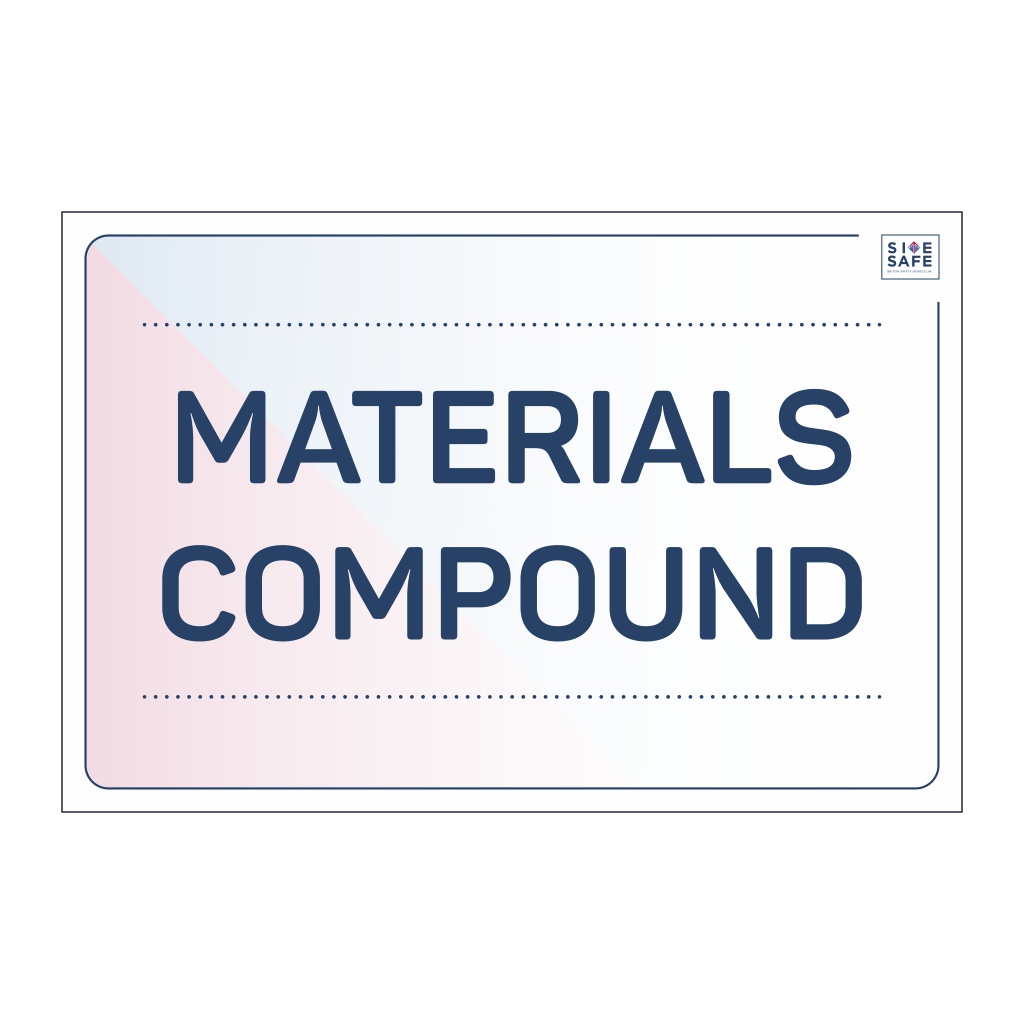 Site Safe - Materials Compound sign - British Safety Signs