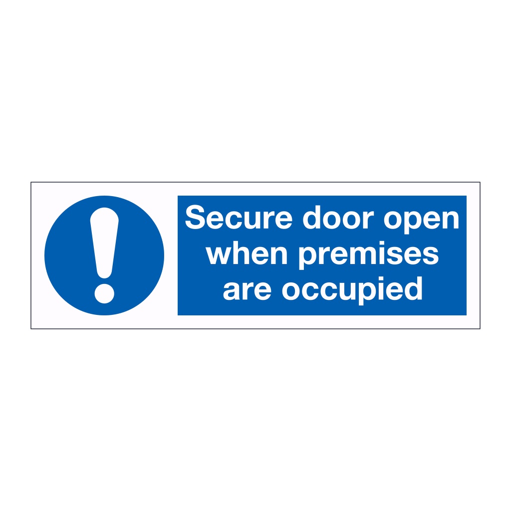 Secure door open when premises are occupied sign | BSS