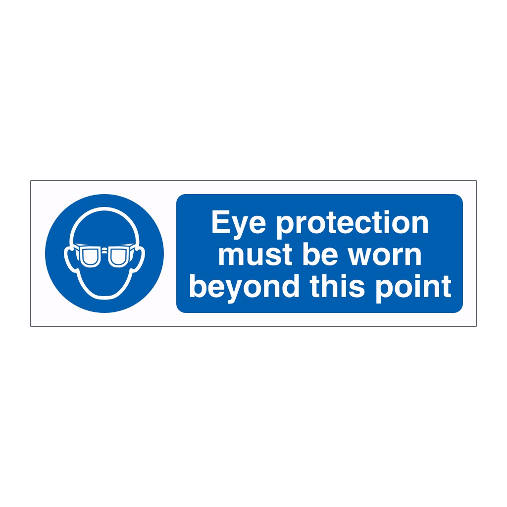 Eye protection must be worn beypnd this point sign | BSS