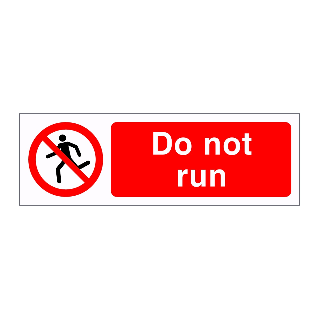 Do not run sign | British Safety Signs