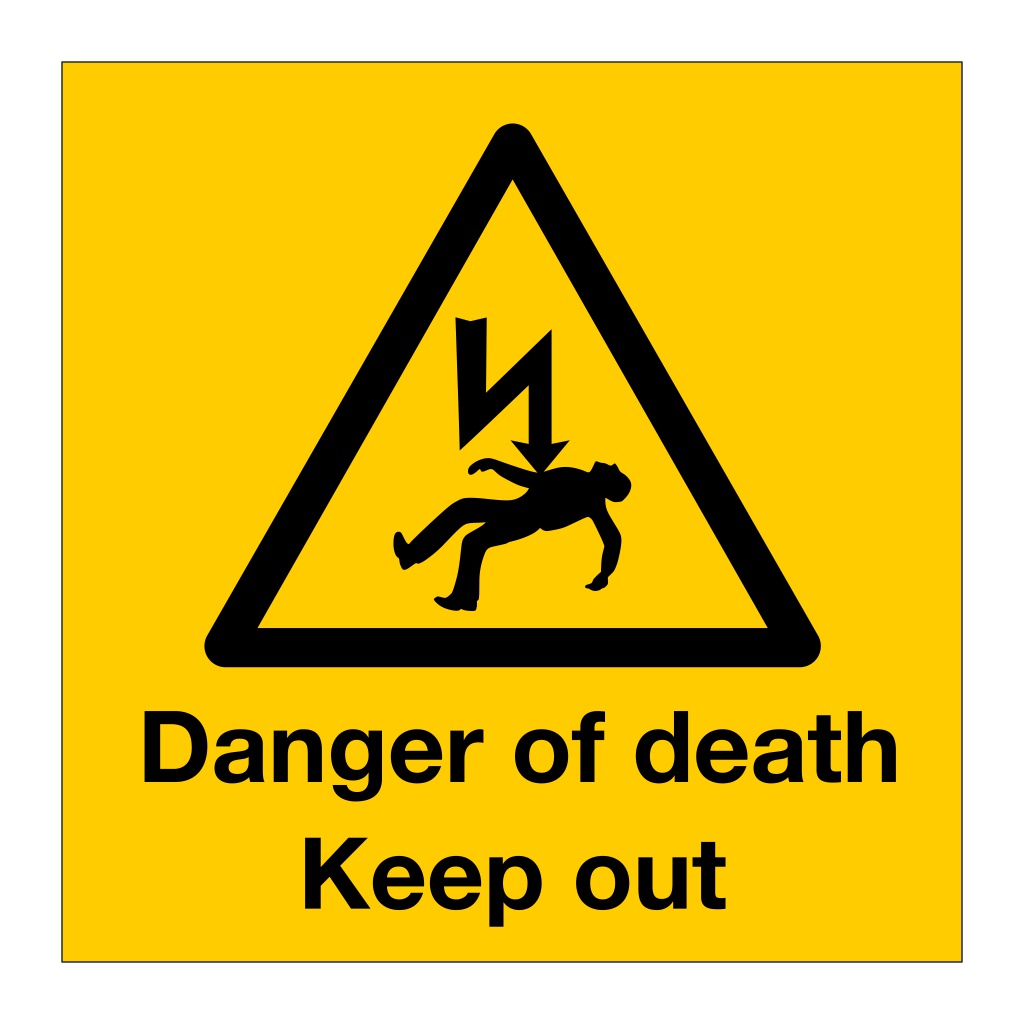 Danger of death Keep out sign | British Safety Signs