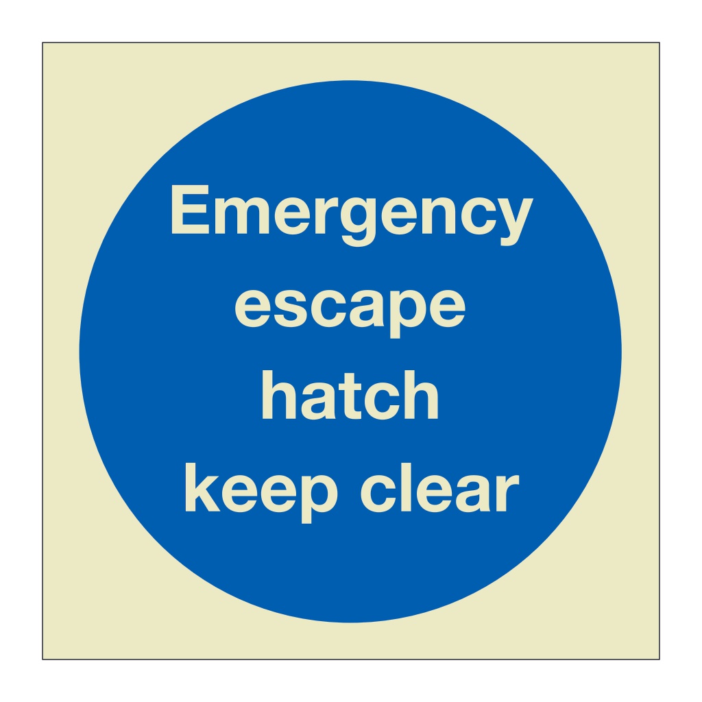 Emergency escape hatch Keep clear (Marine Sign) | British Safety Signs