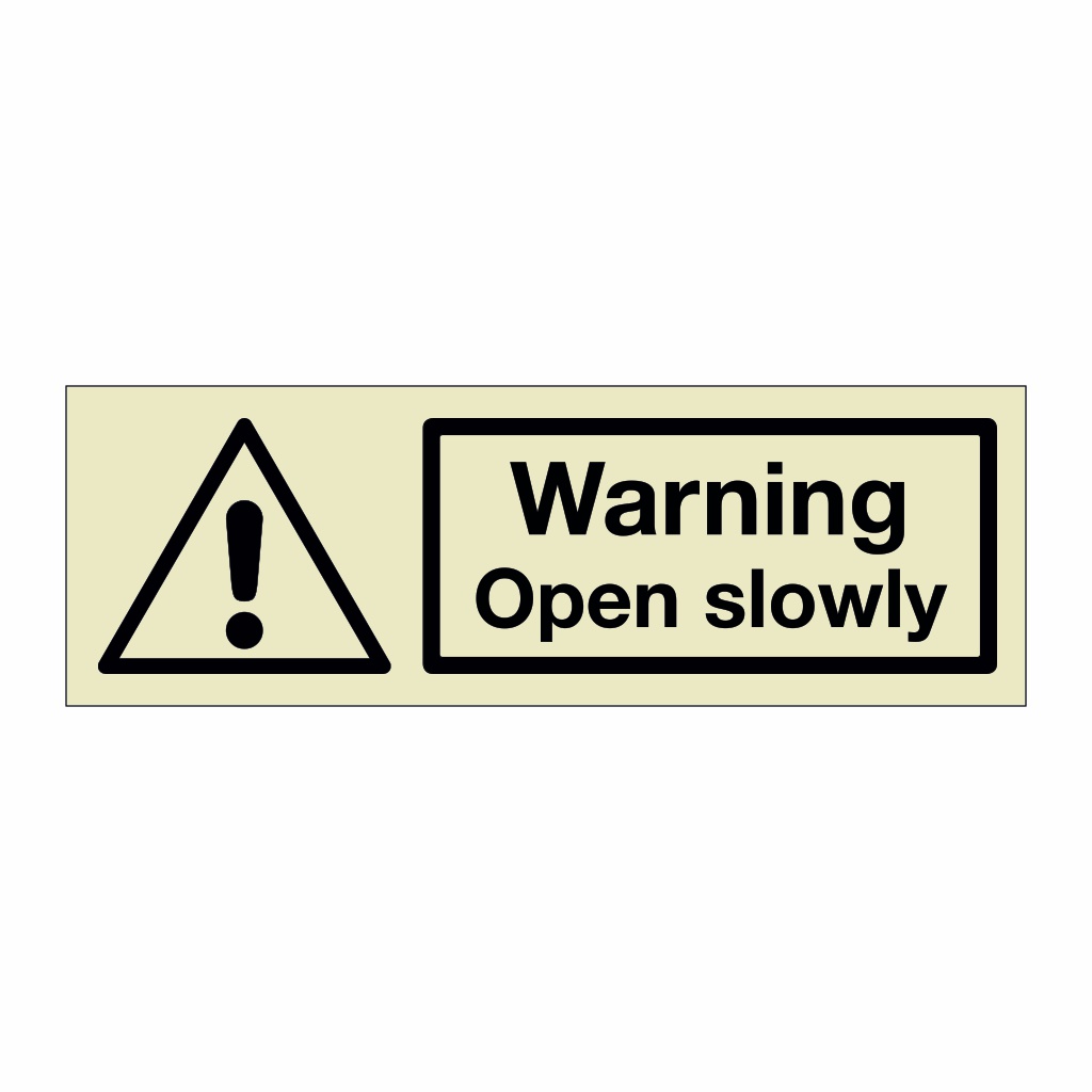 Warning Open slowly (Marine Sign) | British Safety Signs