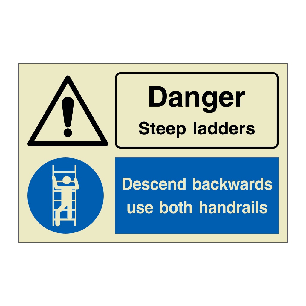 Danger Steep Ladders Descend Backwards Use Both Handrails (Marine Sign ...